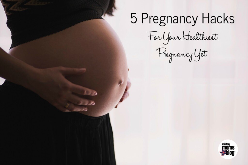 5 Pregnancy Hacks for Your Healthiest Pregnancy Yet