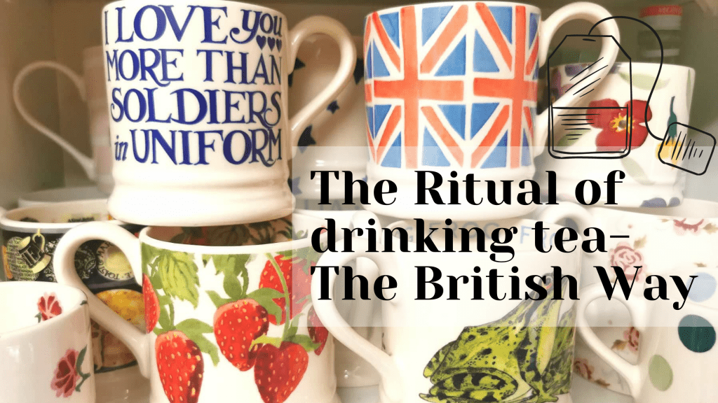 The Ritual Of Drinking Tea, The British Way