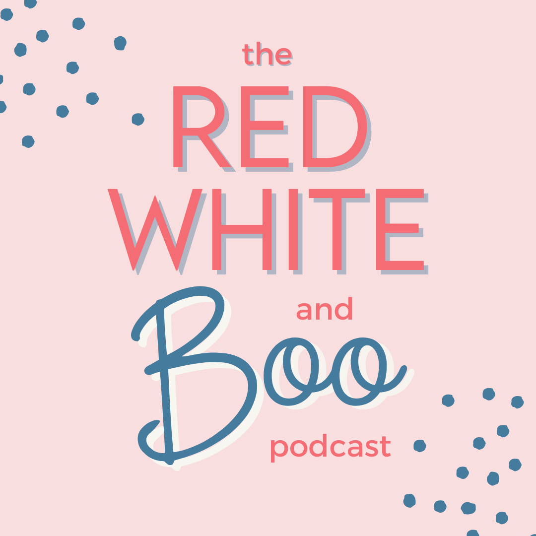 The Red White and Boo Podcast